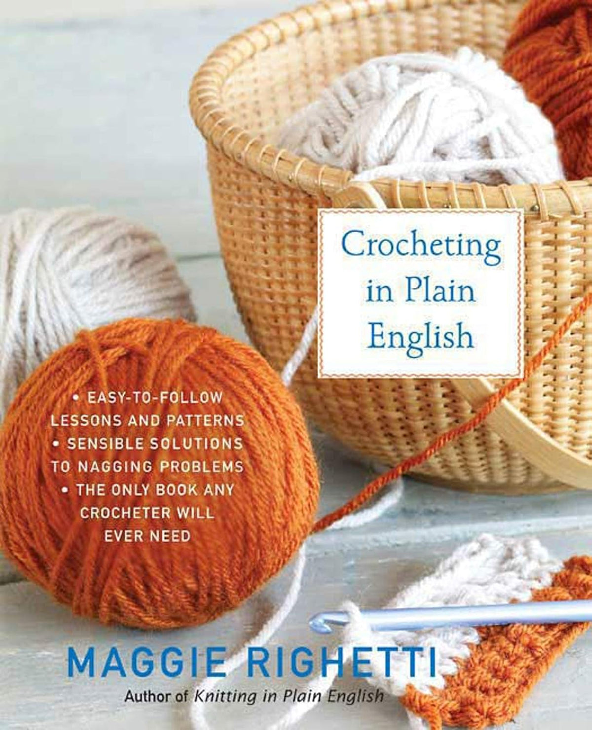 Crocheting in Plain English: The Only Book any Crocheter Will Ever Nee ...