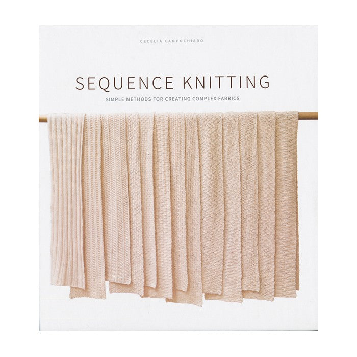 Sequence Knitting: Simple Methods for Creating Complex Reversible Fabr ...